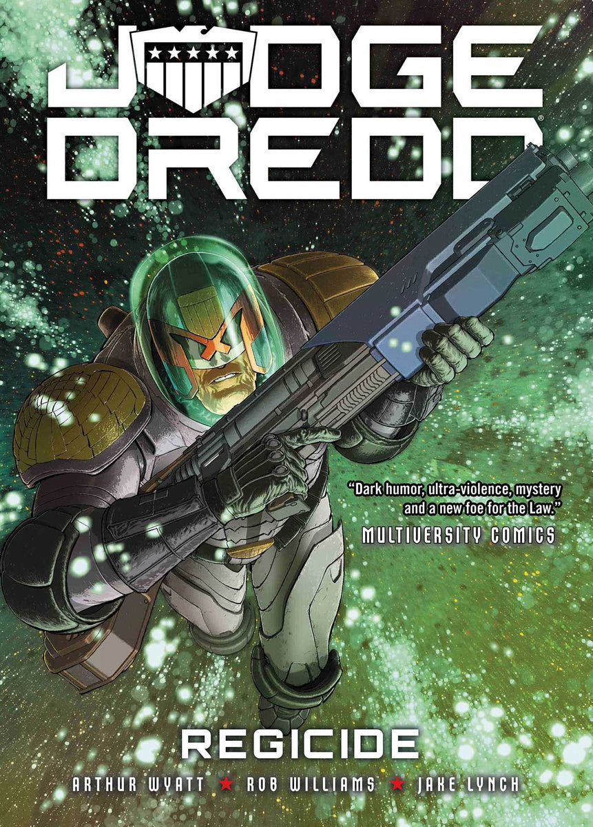 Judge Dredd Regicide by Arthur Wyatt, Rob Williams and more – OK Comics